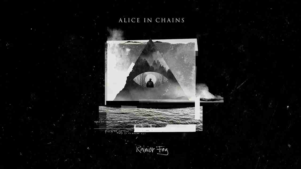 ALICE IN CHAINS: RAINIER FOG Sixth Studio Album (2018)