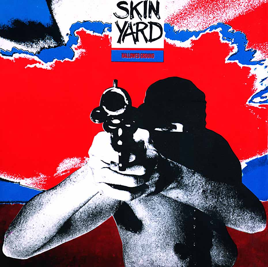 SKIN YARD: HALLOWED GROUND Second Studio Album (1988)