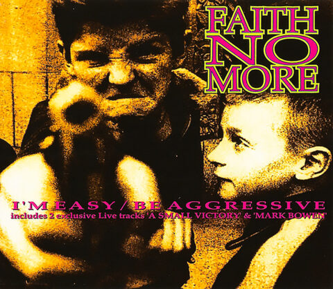 FAITH NO MORE: I'M EASY / BE AGGRESSIVE Single Album (1992)