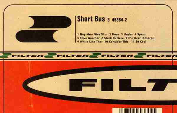 FILTER: SHORT BUS Debut Studio Album (1995)