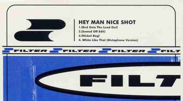 Filter Hey Man Nice Shot Single Album 1995