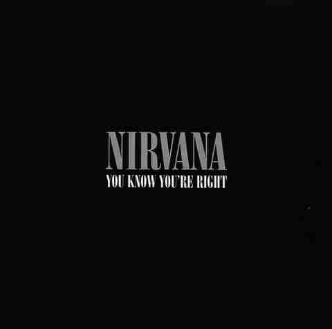 NIRVANA: YOU KNOW YOU'RE RIGHT Single Album (2002)
